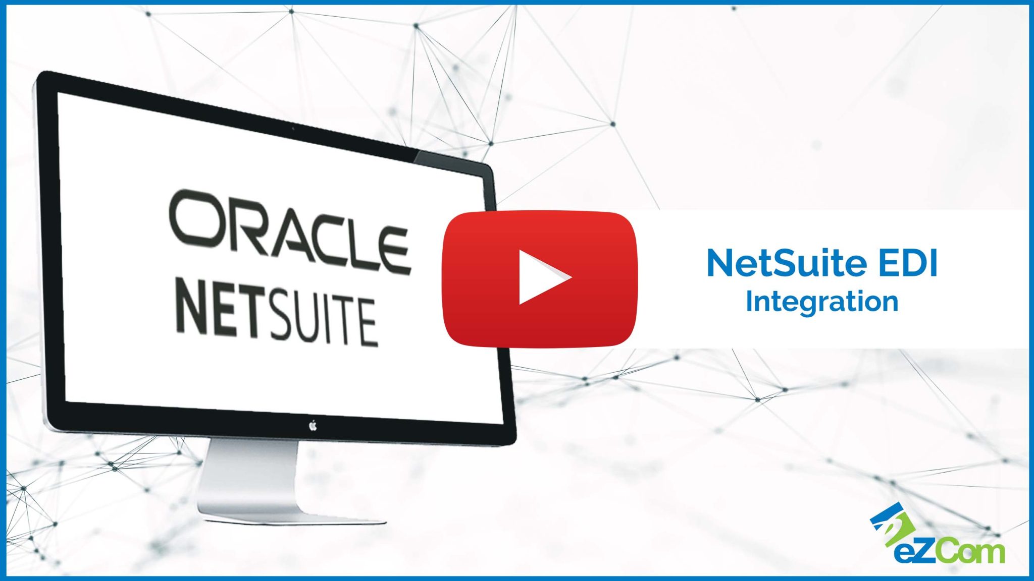 NetSuite EDI Integration - eZCom Software